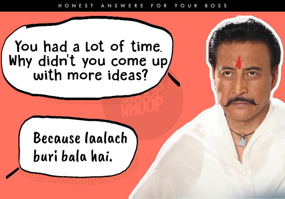 15 Brutally Honest Answers To Questions All Indian Bosses Ask 15 Brutally Honest Answers To Questions All Indian Bosses Ask