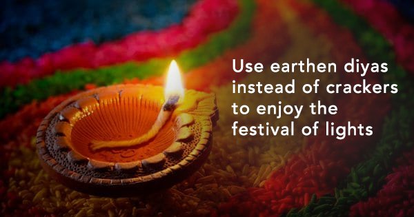 10 Ways to Celebrate A Noiseless, Pollution-Free & Eco-Friendly Diwali 10 Ways to Celebrate A Noiseless, Pollution-Free & Eco-Friendly Diwali